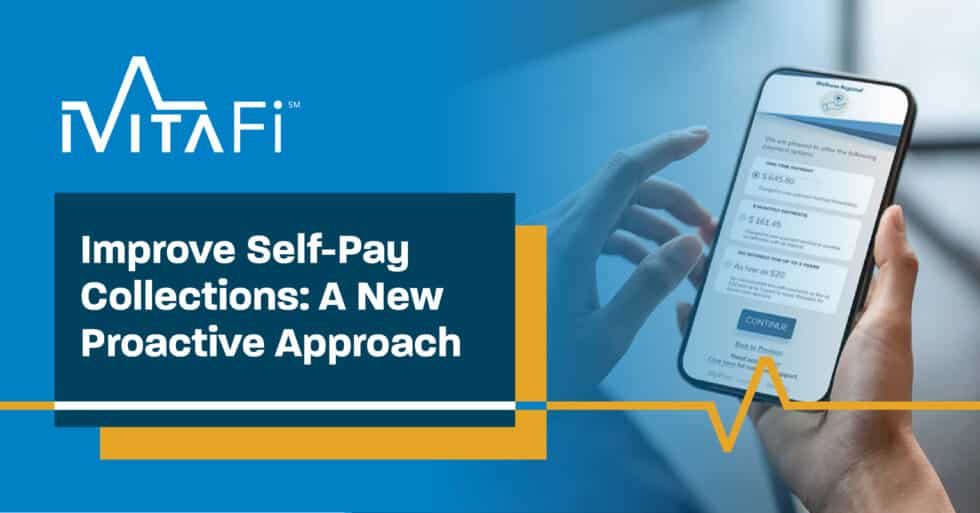 Improve Self-Pay Collections: A New Proactive Approach - iVitaFi